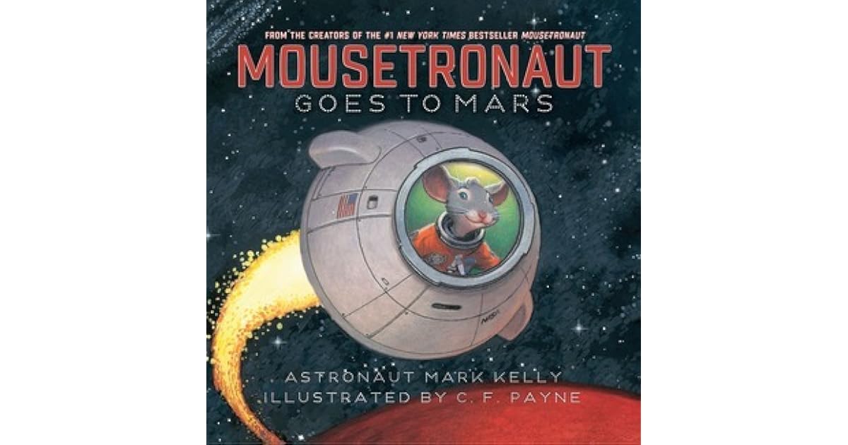 Mousetronaut Goes to Mars by Mark Edward Kelly