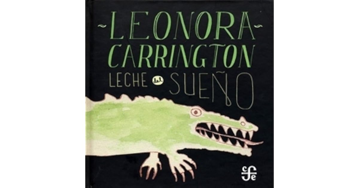 Leche Del Sueño by Leonora Carrington