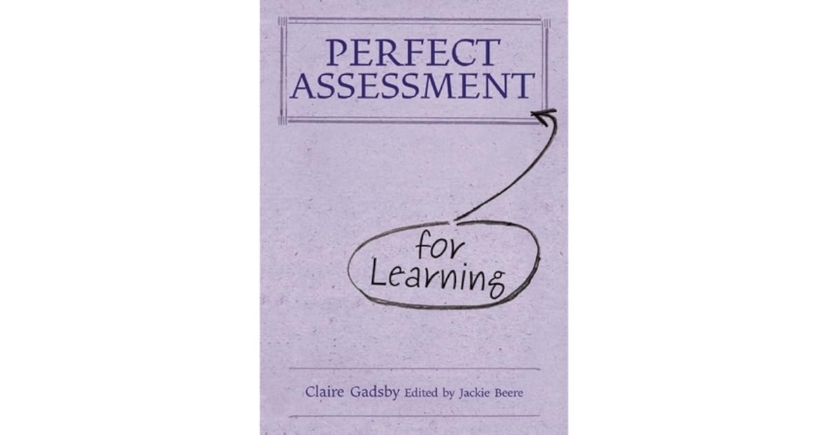 Perfect Assessment for Learning by Claire Gadsby