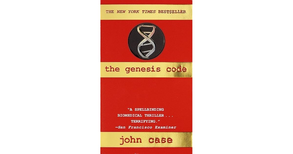The Genesis Code: A Novel of Suspense by John Case