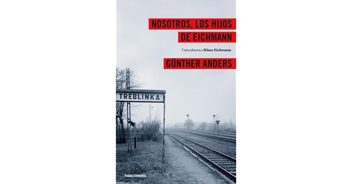 Nosotros, los hijos de Eichmann: Carta abierta a Klaus Eichmann by ...