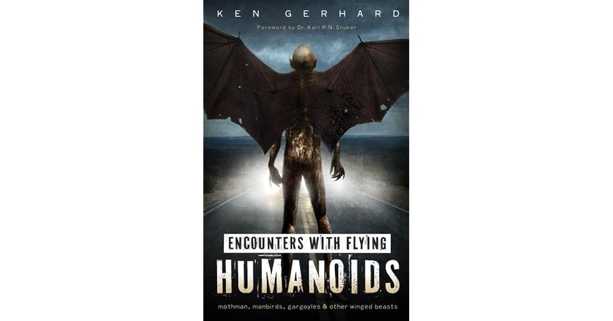 Encounters with Flying Humanoids: Mothman, Manbirds, Gargoyles & Other ...