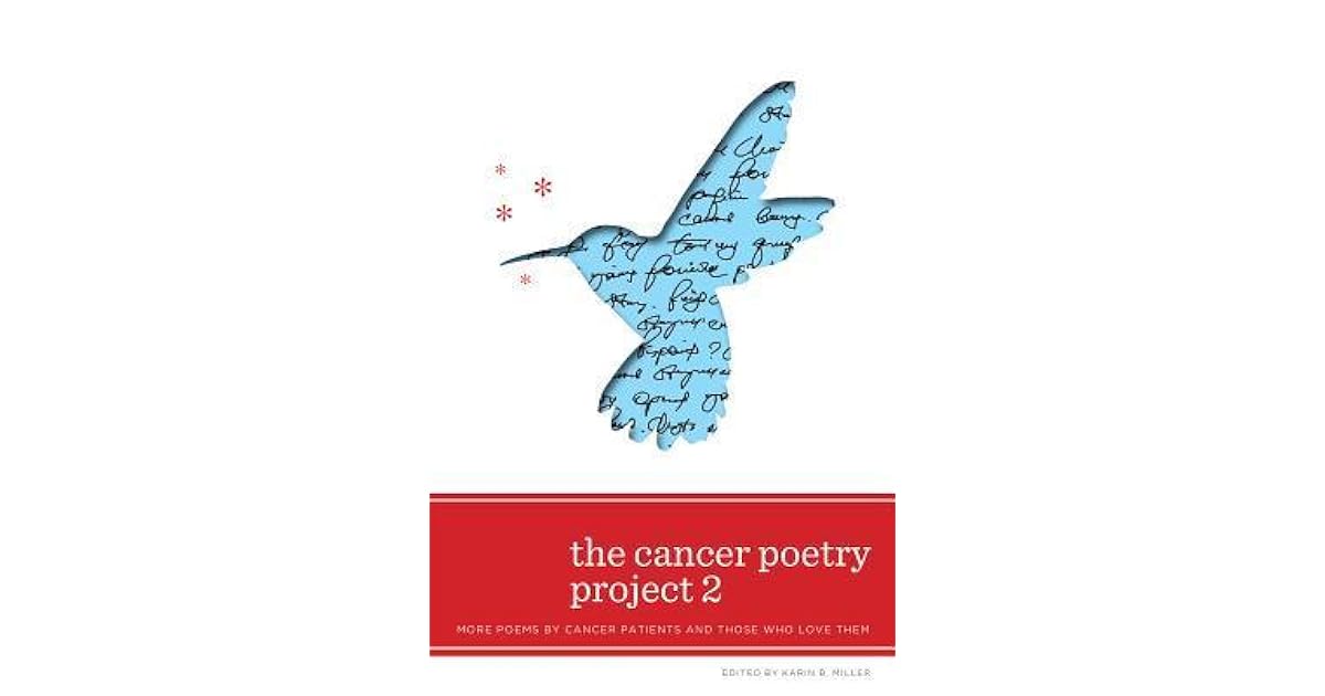 The Cancer Poetry Project 2: More Poems by Cancer Patients and Those ...