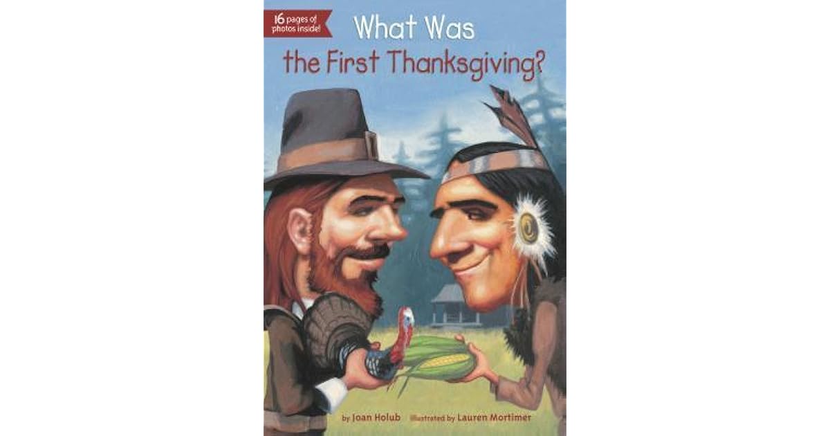 What Was the First Thanksgiving? by Joan Holub