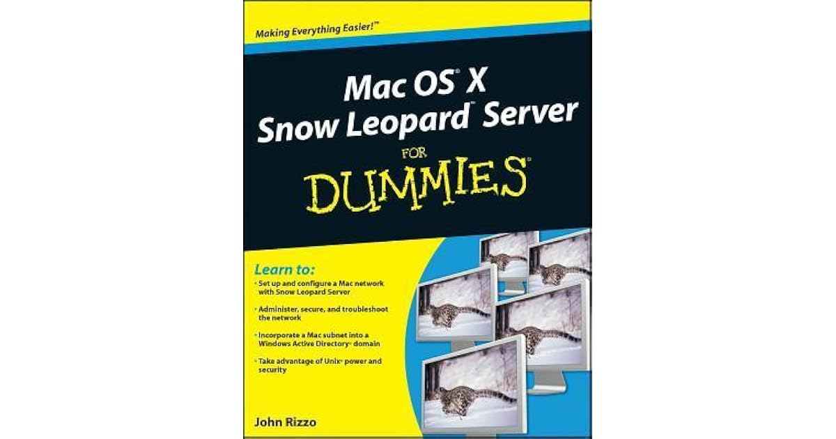 Mac OS X Snow Leopard Server for Dummies by John Rizzo