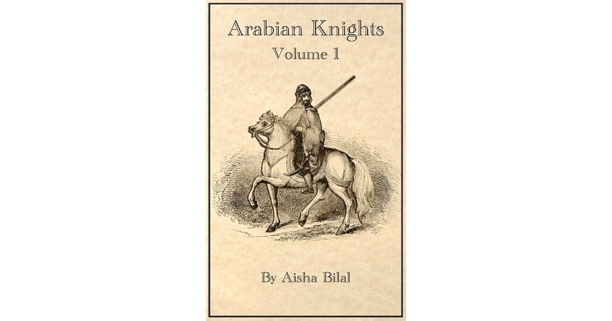 Arabian Knights - Volume1 (Knights of Arabia, #1) by Aisha Bilal