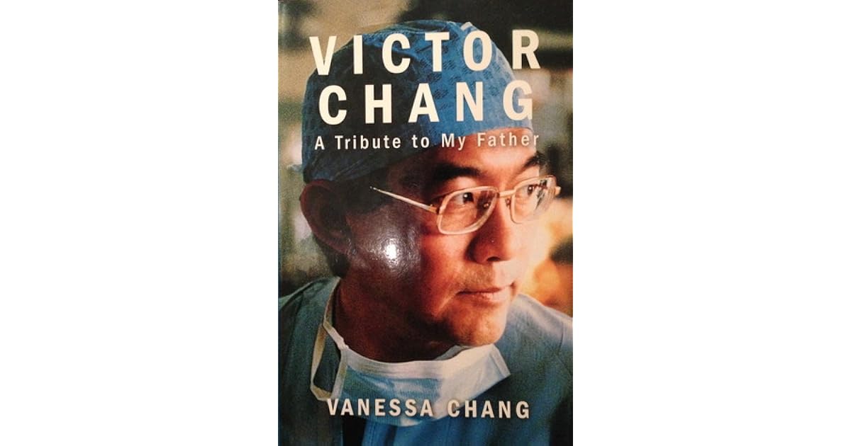 Victor Chang: A tribute to my father by Vanessa Chang