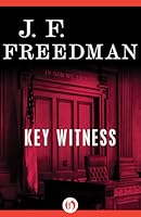 Key Witness by J.F. Freedman