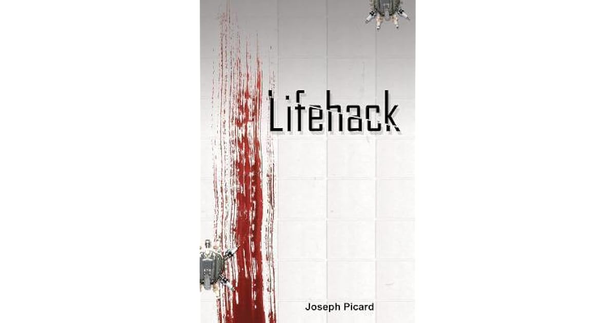 Lifehack (Lifehack, #1) by Joseph Picard