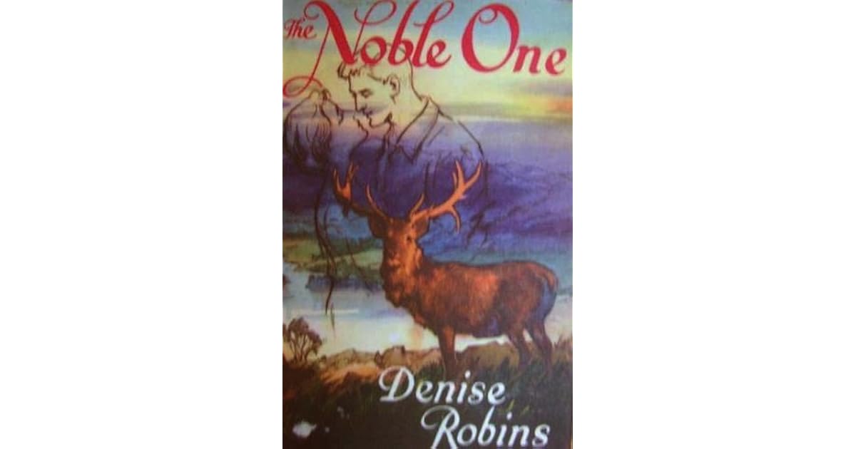 The Noble One by Denise Robins