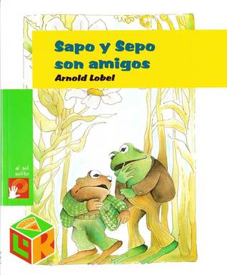 Sapo y Sepo son amigos by Arnold Lobel