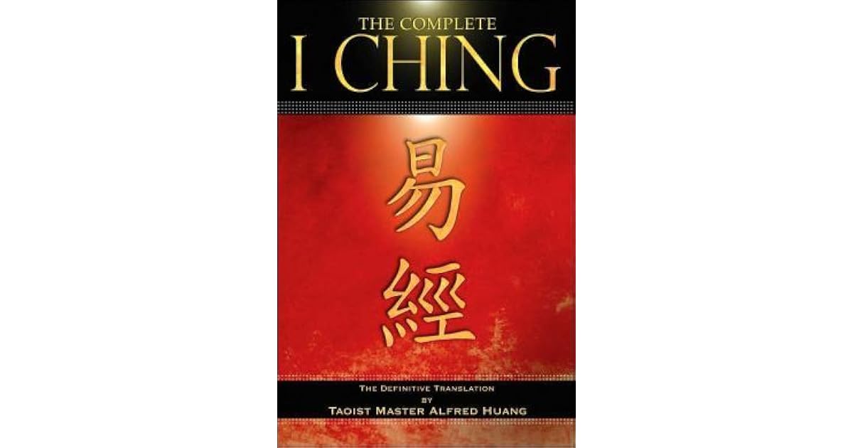 The Complete I Ching: The Definitive Translation by Taoist Master ...