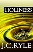 Holiness by J.C. Ryle