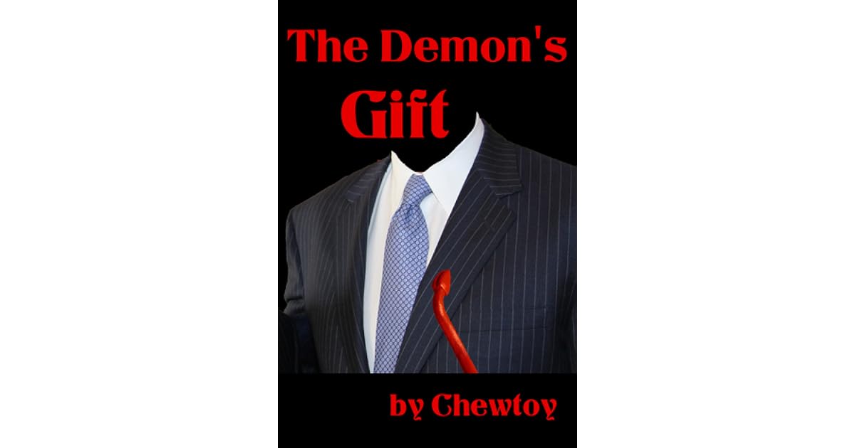 The Demon's Gift (Demon Summoning Made Easy, #1) by Chew Toy