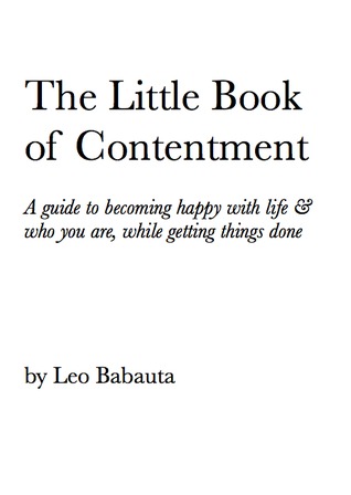 The Little Book of Contentment: A Guide to Becoming Happy with Life and ...