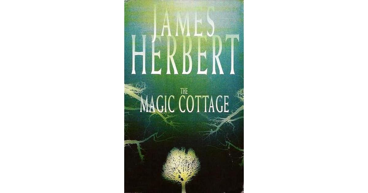 The Magic Cottage by James Herbert