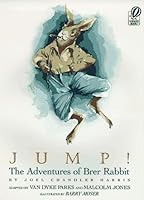 Jump!: The Adventures of Brer Rabbit by Joel Chandler Harris