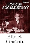 Why Socialism? by Albert Einstein