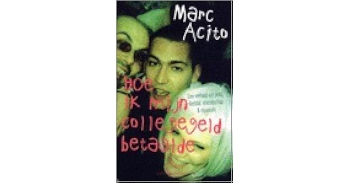 Hoe ik mijn collegegeld betaalde by Marc Acito