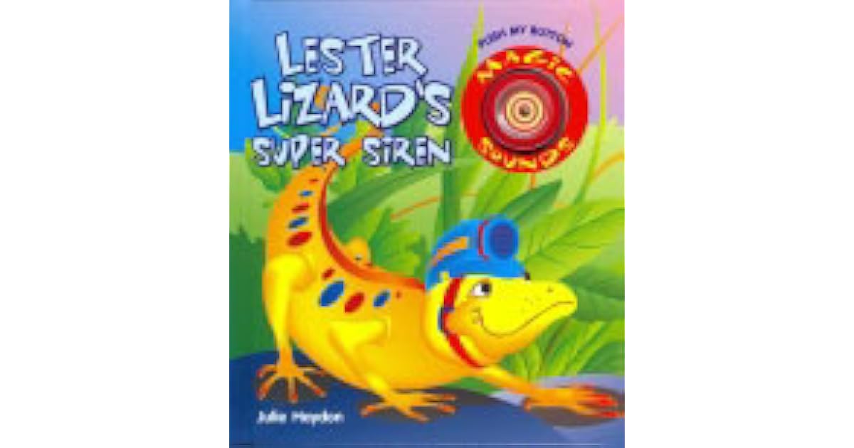Lester Lizard's Super Siren (Magic Sounds Book) by Julie Haydon
