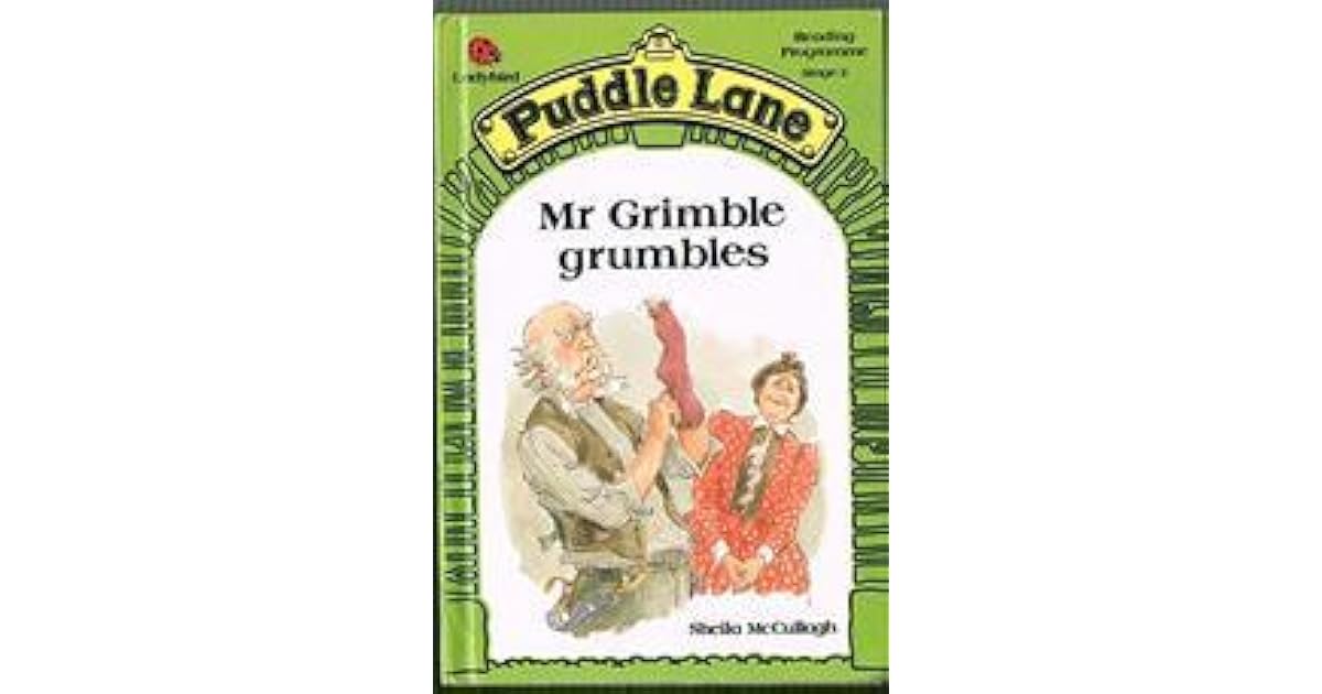 Mr. Grimble Grumbles by Sheila K. McCullagh