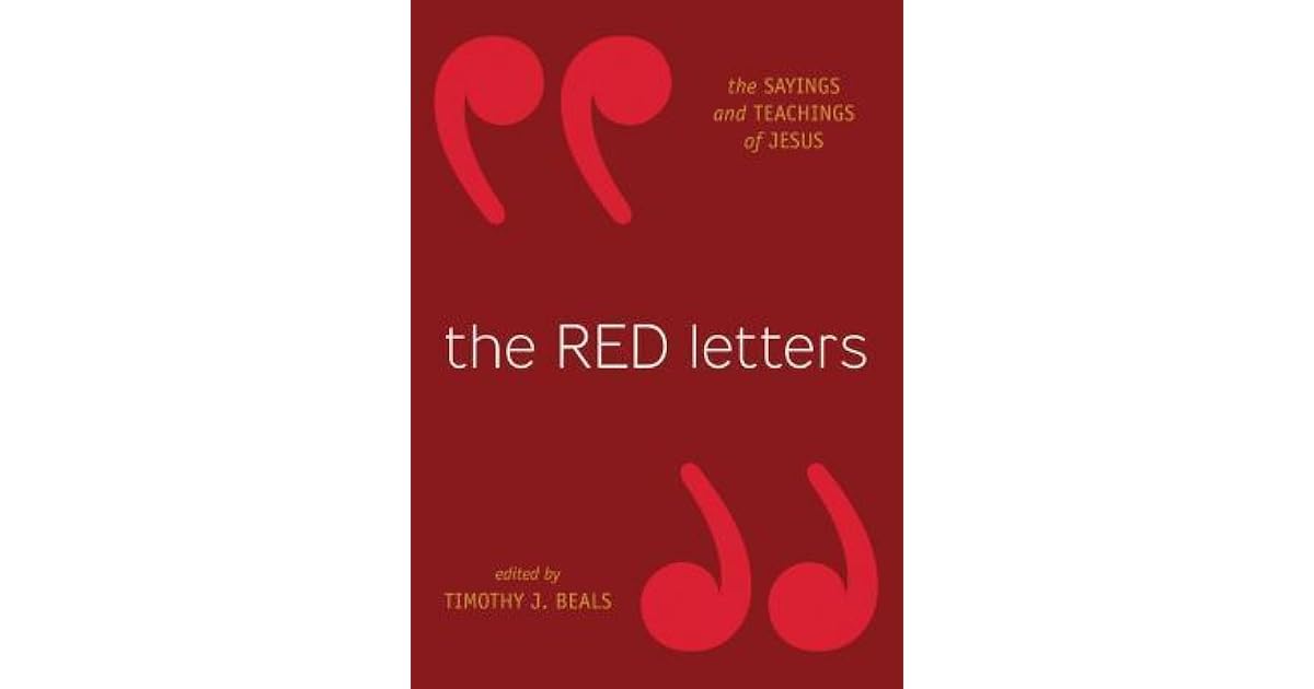 The Red Letters: The Sayings and Teachings of Jesus by Timothy J. Beals