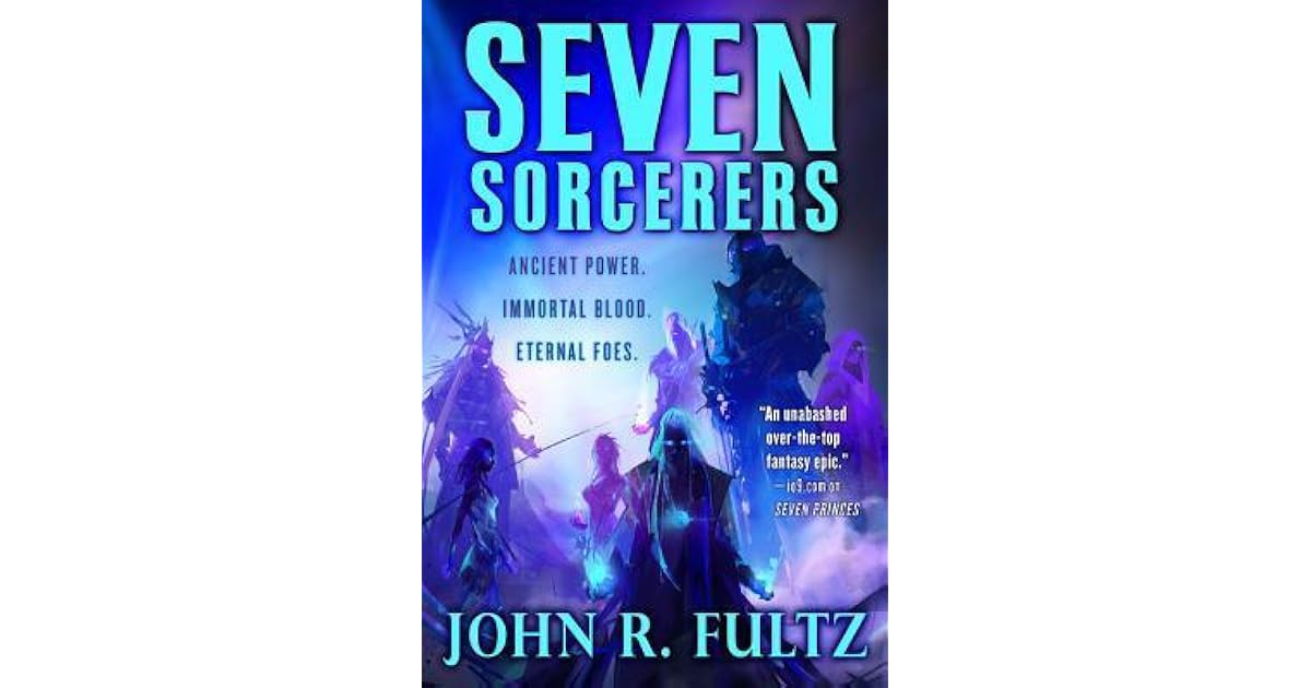 Seven Sorcerers (Books of the Shaper: #3) by John R. Fultz