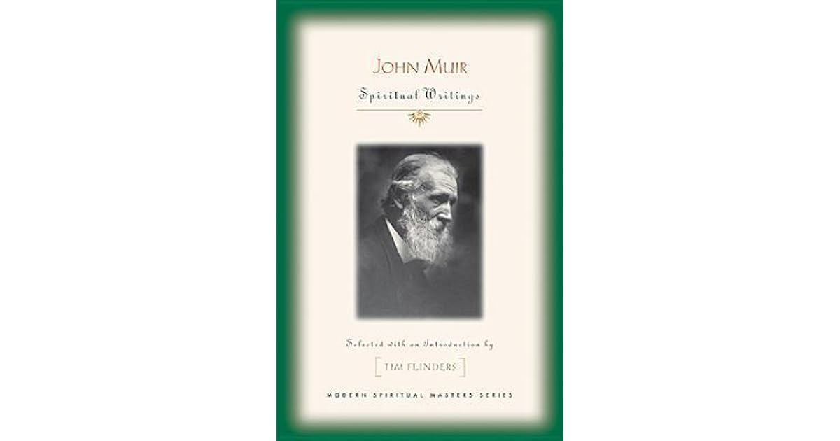 John Muir: Spiritual Writings by John Muir