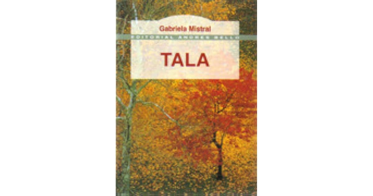 Tala by Gabriela Mistral