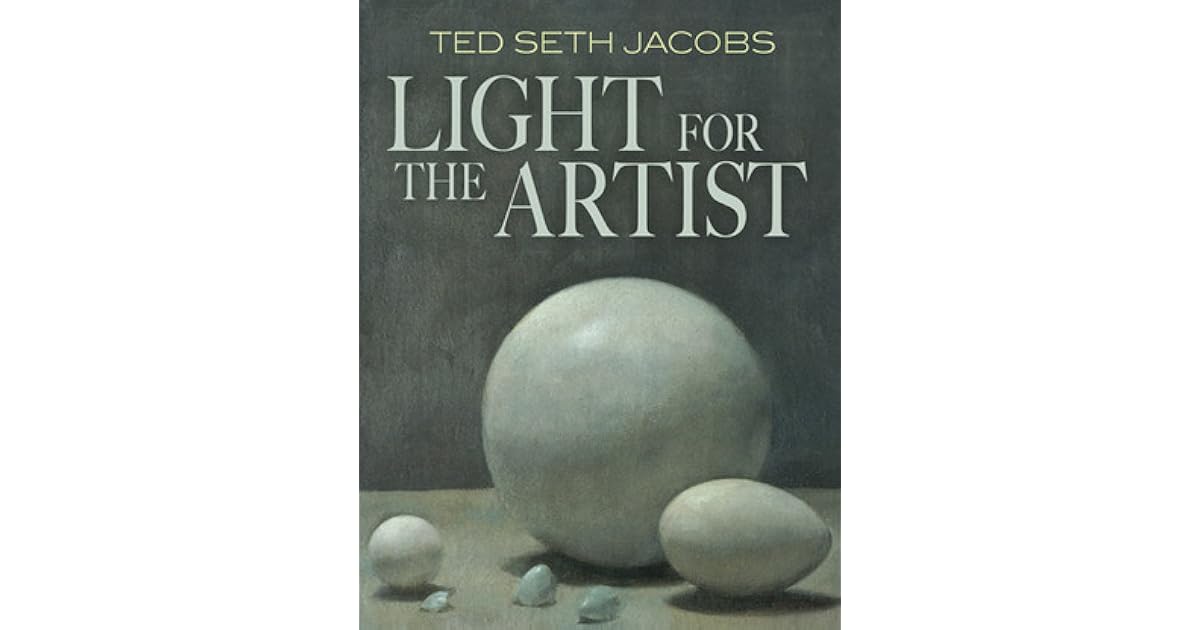 Light for the Artist by Ted Seth Jacobs