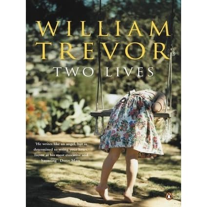 Two Lives by William Trevor — Reviews, Discussion, Bookclubs, Lists