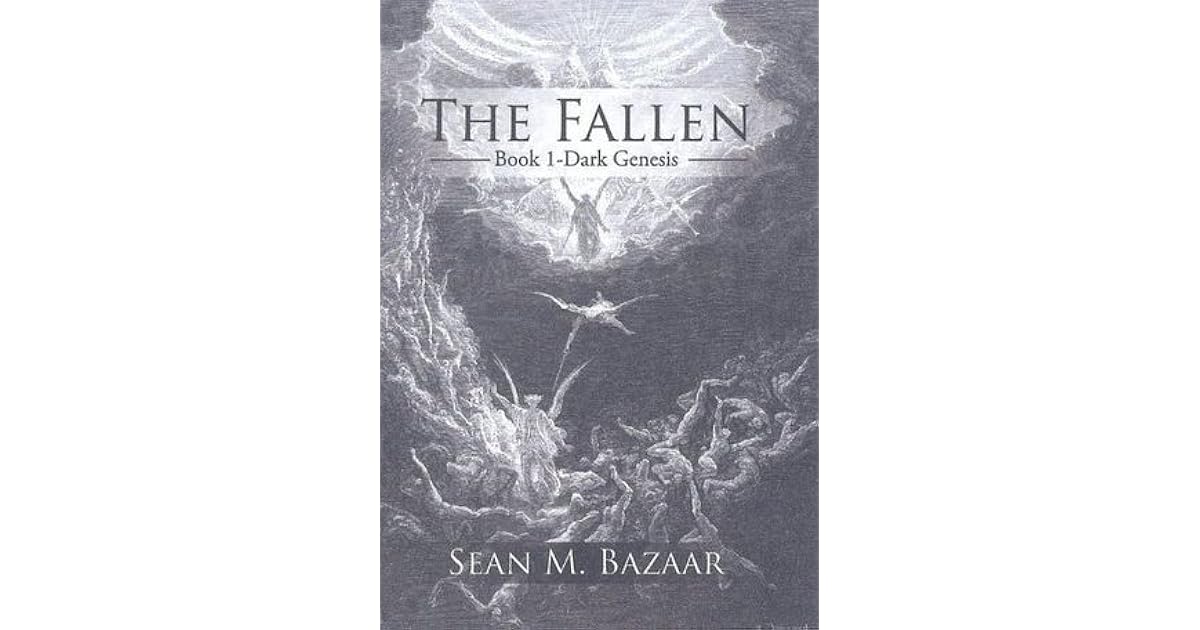 The Fallen (Dark Genesis, #1) by Sean M. Bazaar