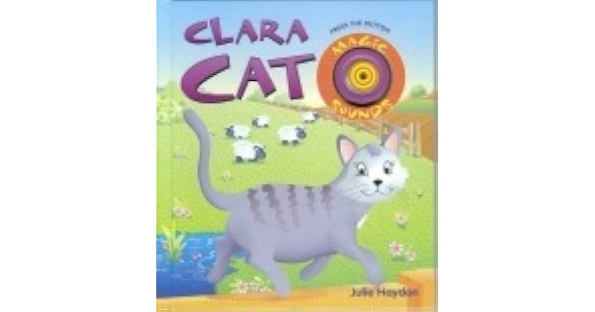 Clara Cat (Magic Sounds Book) by Julie Haydon