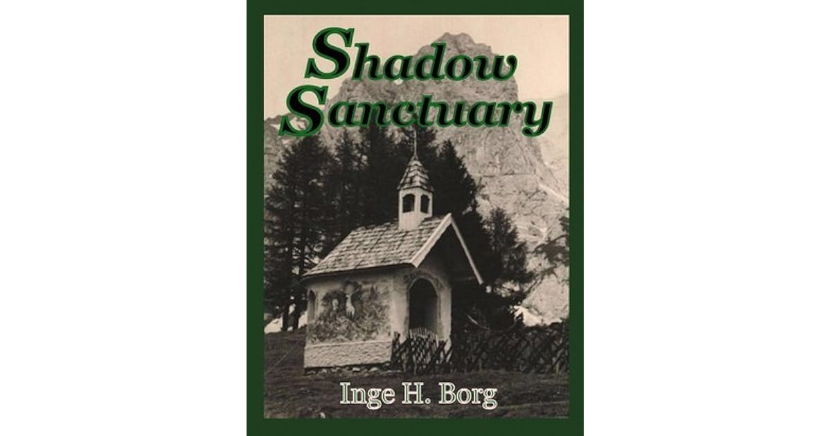 Shadow Sanctuary by Inge H. Borg