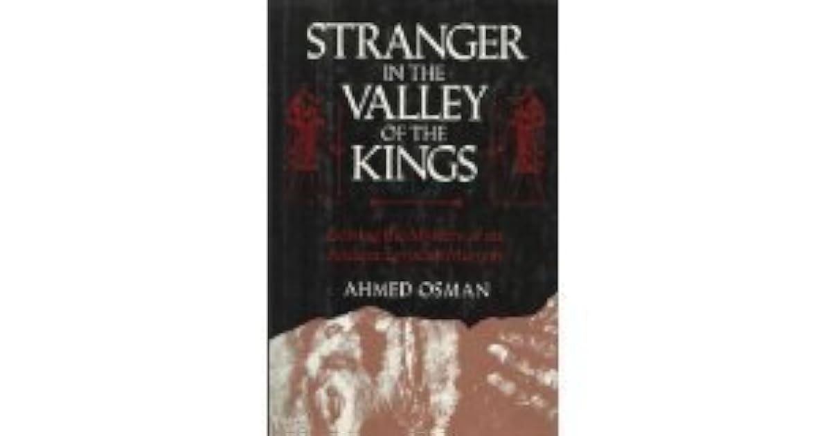 Stranger in the Valley of the Kings: Solving the Mystery of an Ancient ...
