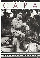 Robert Capa: A Biography by Richard Whelan