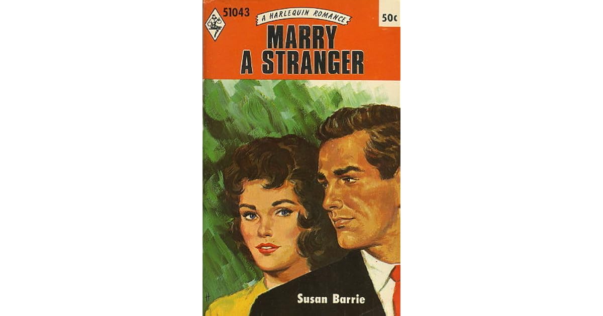Marry a Stranger by Susan Barrie