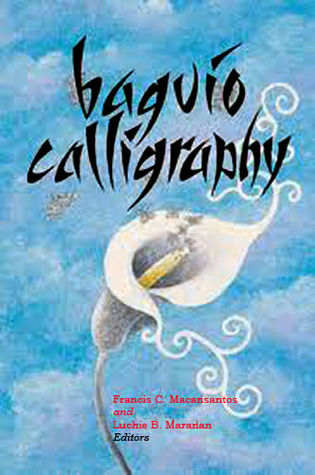 Baguio Calligraphy by Francis C. Macansantos, Luchie B. Maranan