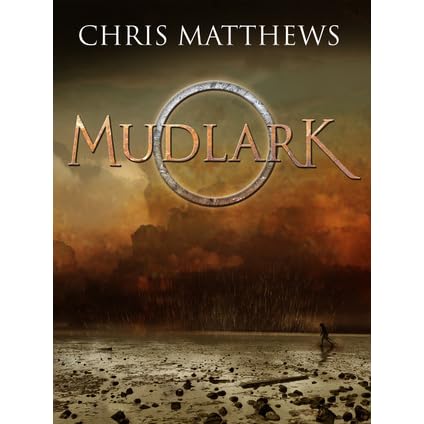 Mudlark by Chris Matthews — Reviews, Discussion, Bookclubs, Lists