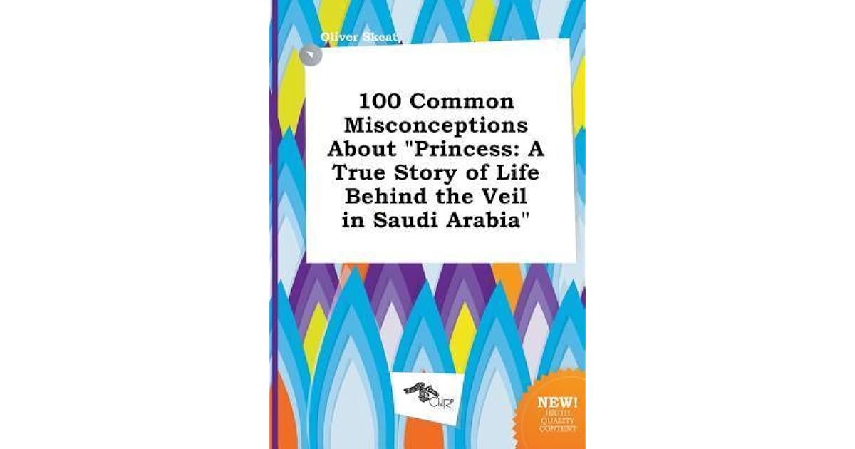 100 Common Misconceptions about Princess: A True Story of Life Behind ...