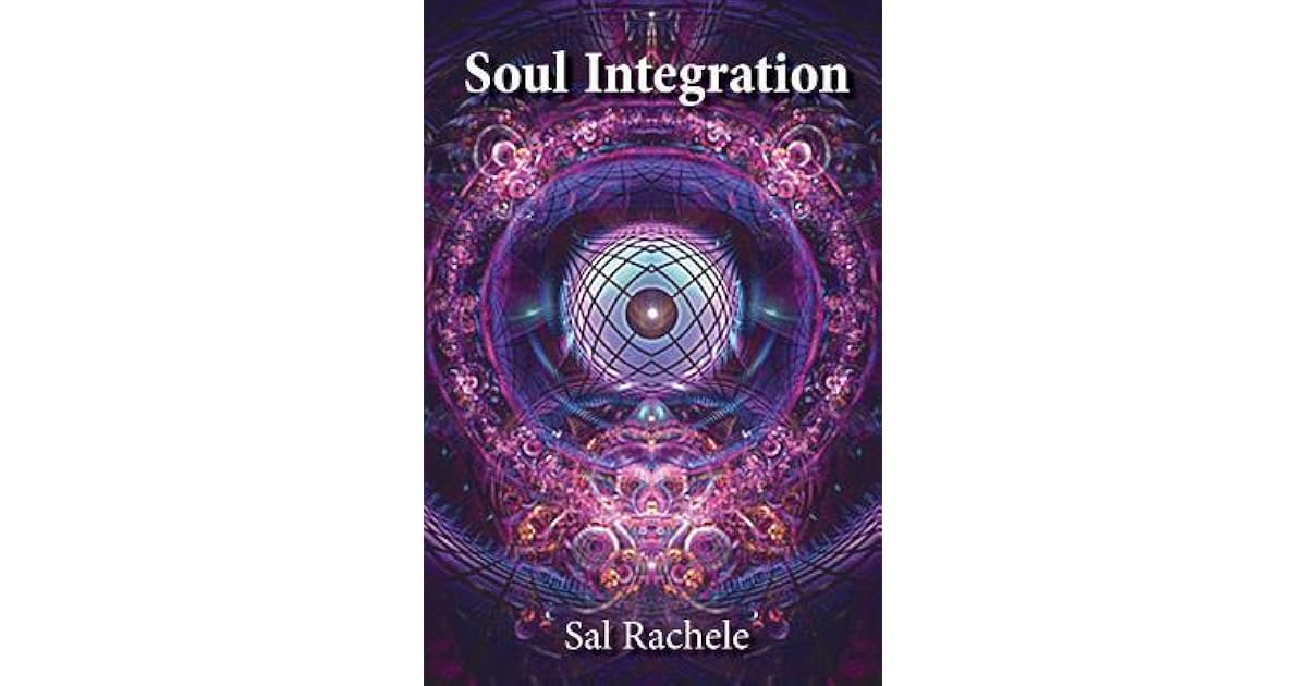Soul Integration by Sal Rachele