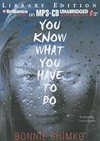 You Know What You Have to Do by Bonnie Shimko