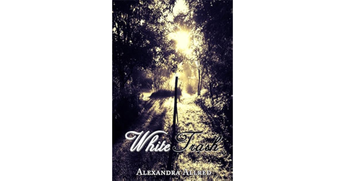 White Trash by Alexandra Allred