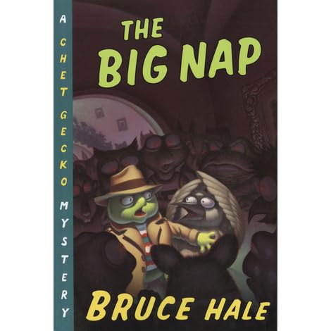 The Big Nap: A Chet Gecko Mystery by Bruce Hale — Reviews, Discussion ...