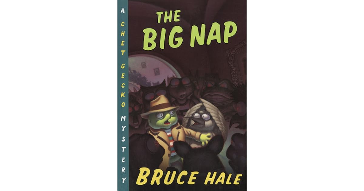The Big Nap: A Chet Gecko Mystery by Bruce Hale