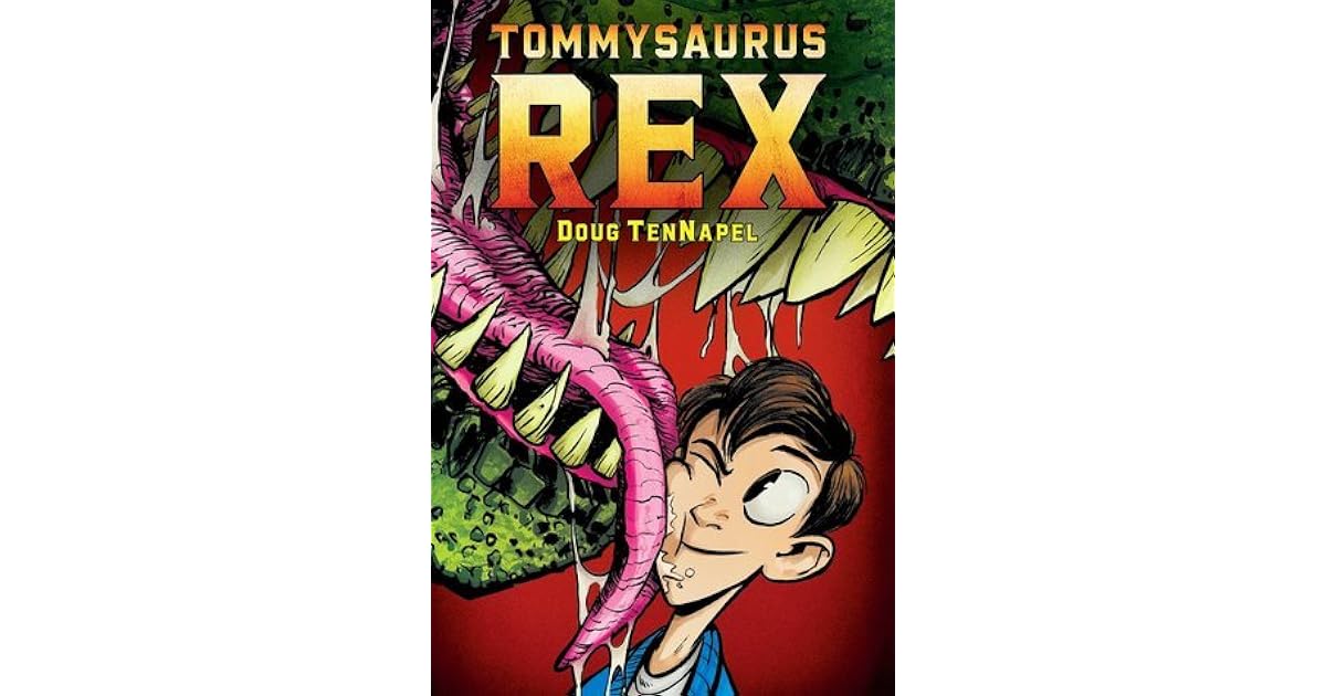 Tommysaurus Rex by Doug TenNapel