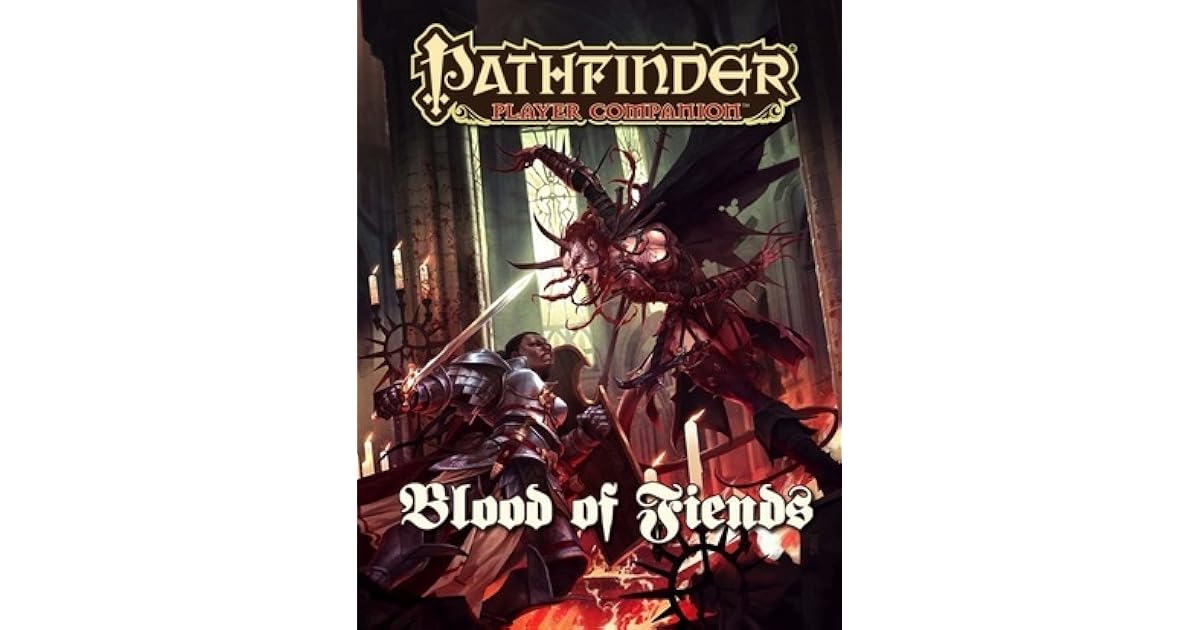 Pathfinder Player Companion: Blood of Fiends by Hal Maclean