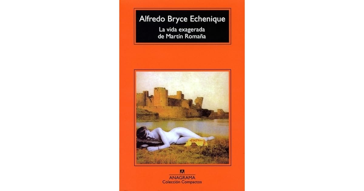 La vida exagerada de Martín Romaña by Alfredo Bryce Echenique