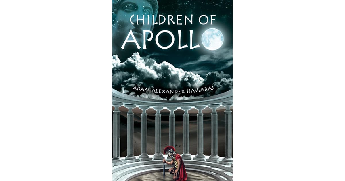Children of Apollo by Adam Alexander Haviaras
