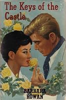 The Keys of the Castle by Barbara Rowan